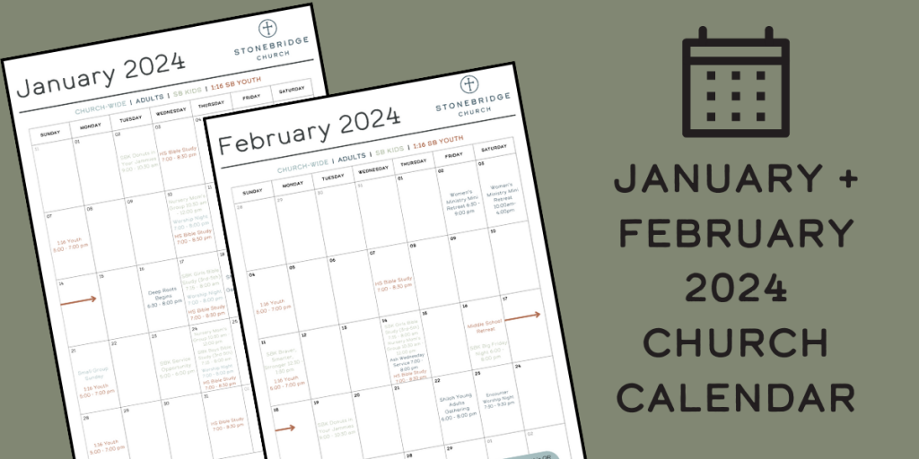 January + February 2024 Church Calendar - StoneBridge Church, Marietta ...